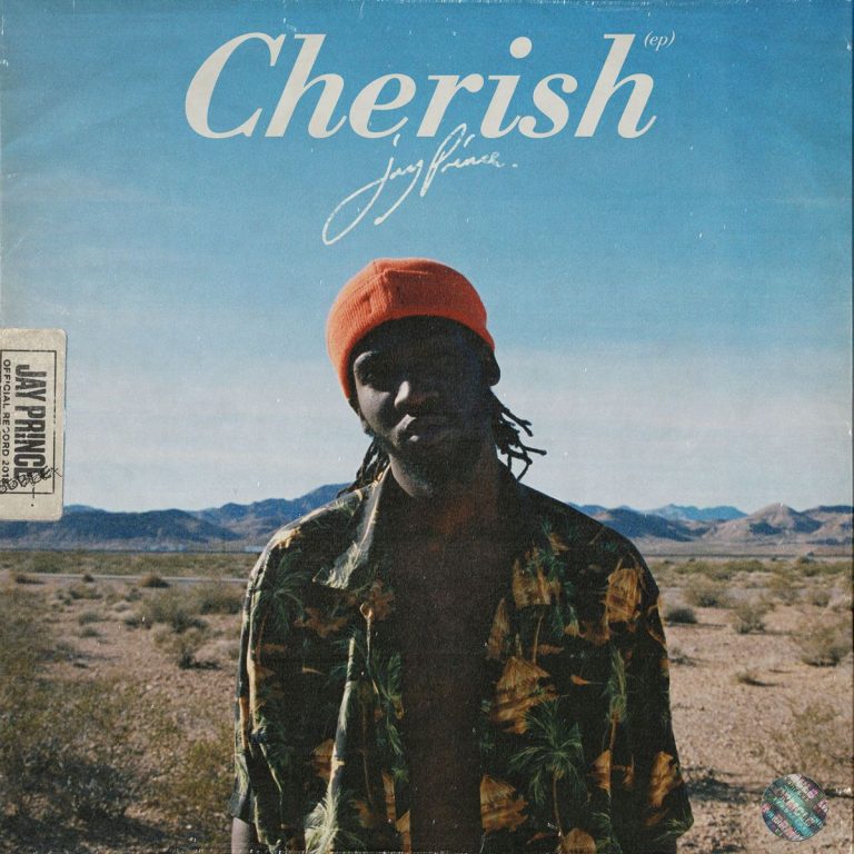Jay Prince Releases ‘Cherish’ EP | Into The Culture